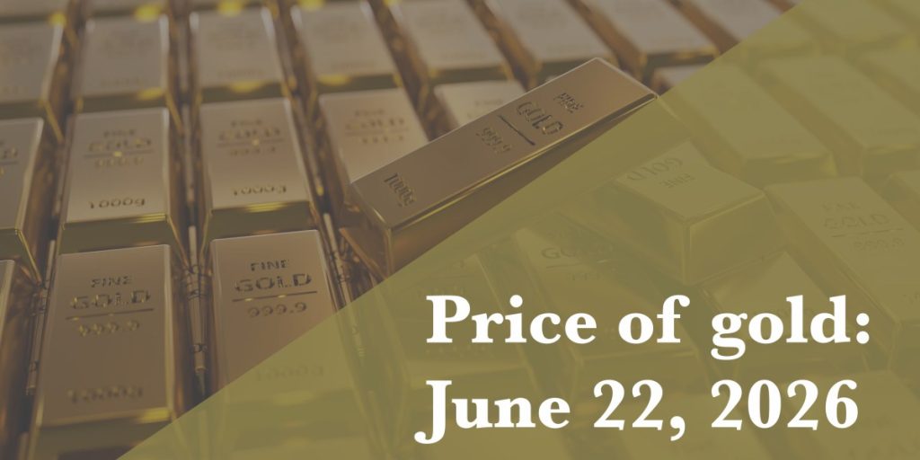 Gold price update as of June 22, 2026 – Total News